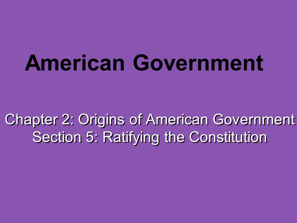 American Government Chapter 2 Origins Of American Government Section 5