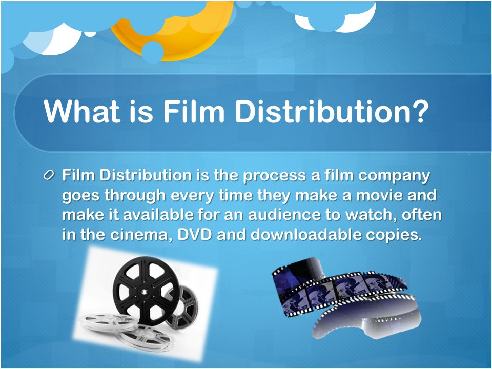 Film Distribution Process Film Distribution Process